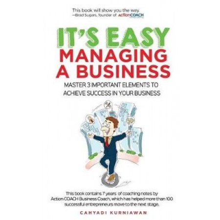 It's Easy Managing A Business: Master 3 Important Elements to Achieve ...