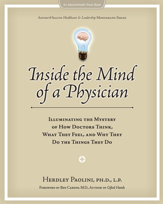 Pre-Owned Inside the Mind of A Physician : Illuminating the Mystery of ...