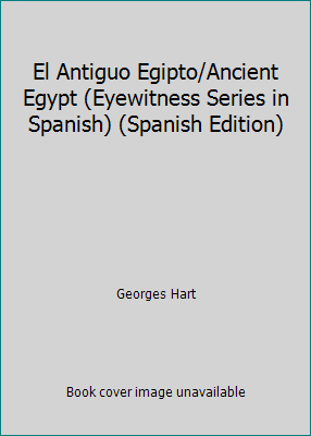 Pre-Owned El Antiguo Egipto/Ancient Egypt (Eyewitness Series in Spanish ...