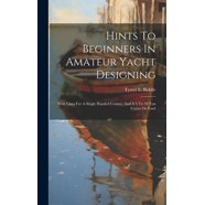 Practical Boat Building for Amateurs: Full Instructions for Designing ...