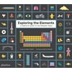 Exploring the Elements : A Complete Guide to the Periodic Table ...