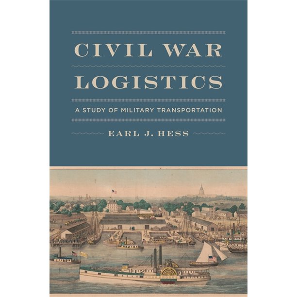Civil War Logistics : A Study of Military Transportation (Hardcover ...