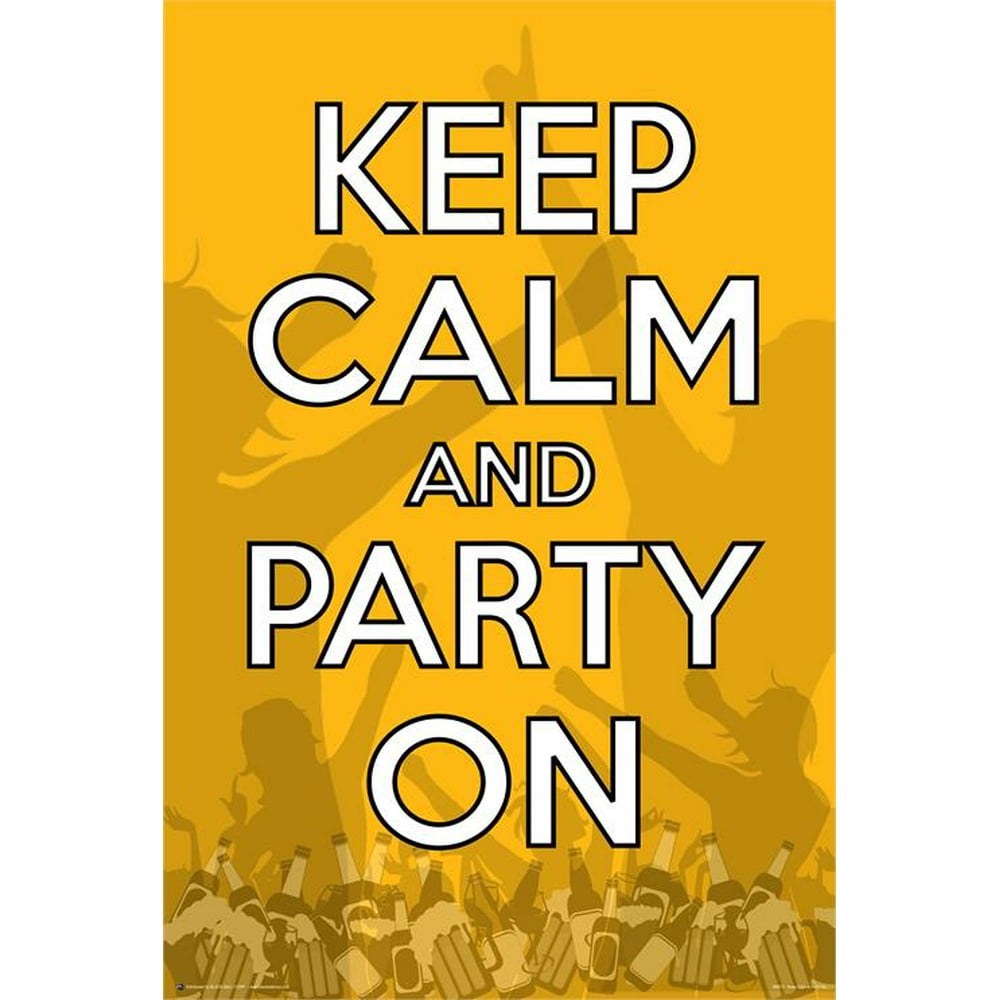 Keep Calm & Party On Poster 24in x 36in - Walmart.com - Walmart.com