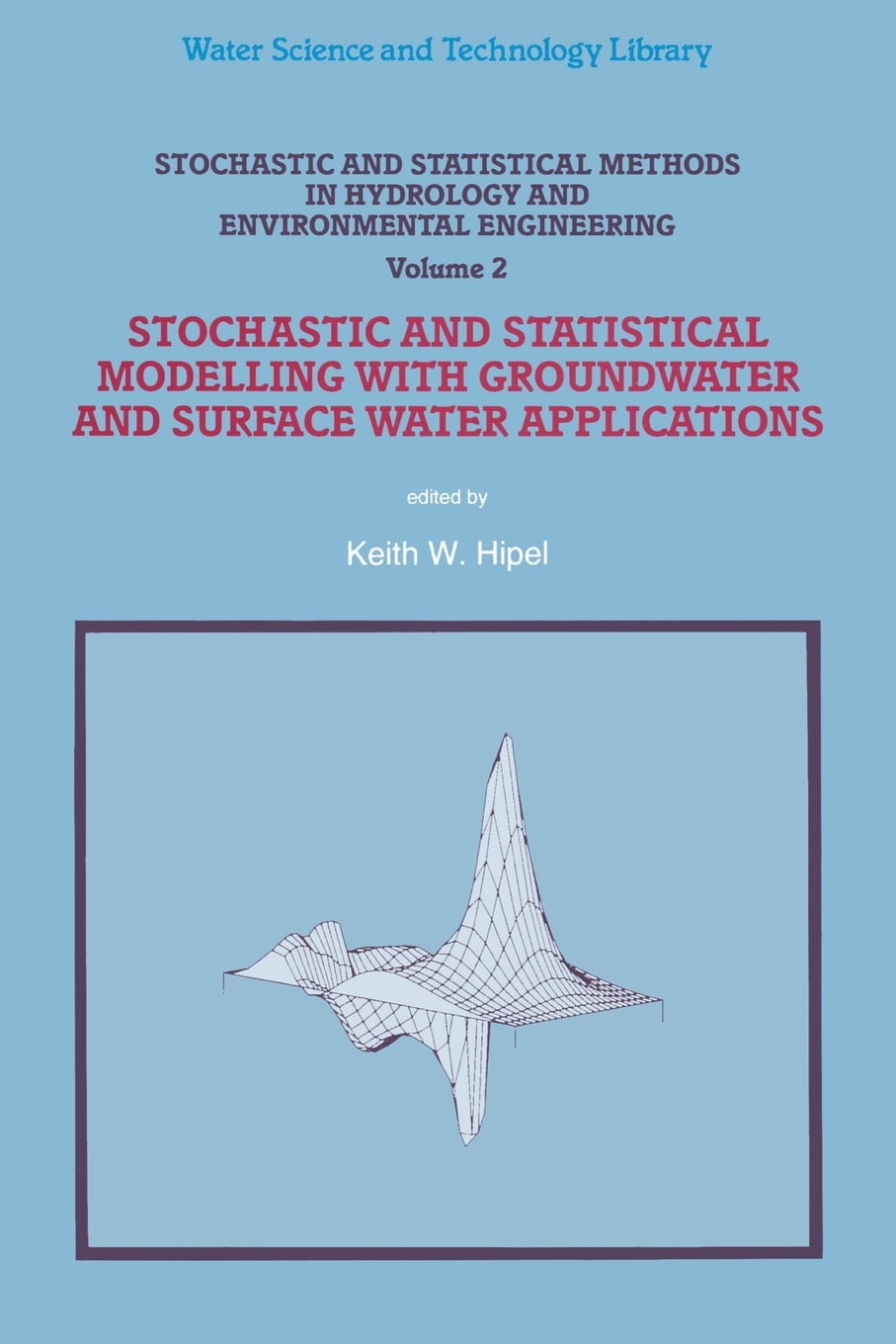 Water Science and Technology Library: Stochastic and Statistical ...