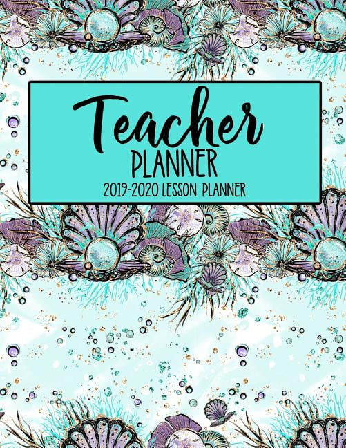 Teacher Planner 2019 - 2020 Lesson Planner: Seashells Ocean Beach ...