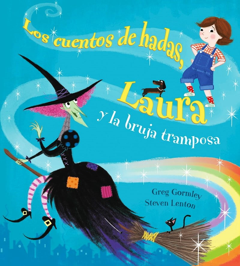 LOS CUENTOS DE HADAS, LAURA Y LA BRUJA TRAMPOSA PICARONA GREG GORMLEY ...