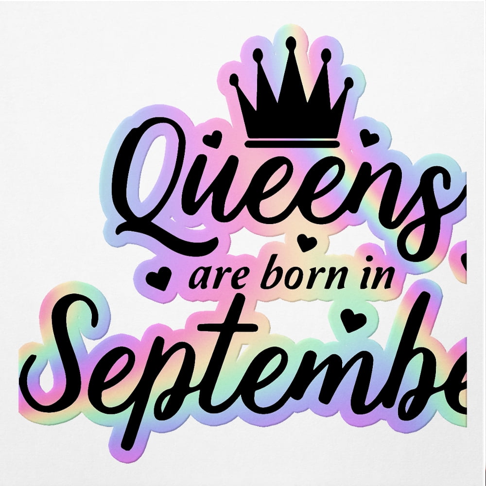 Vinyl Stickers Decals Of Queen September Birthday - Apply On Any Smooth ...