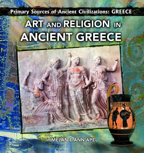 Pre-Owned Art and Religion in Ancient Greece (Primary Sources of ...
