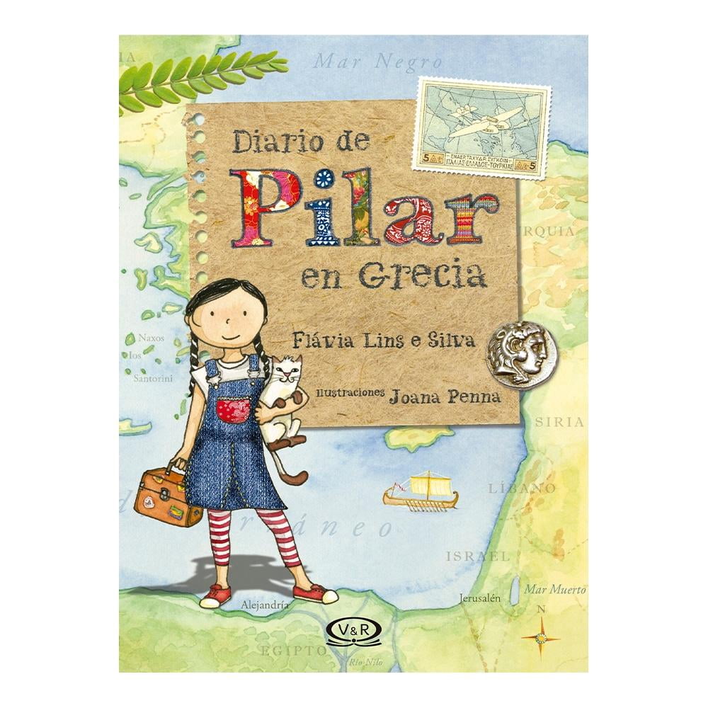 El diario de pilar en Grecia VR Editoras Libro Tapa Blanda VR Editoras FLAVIA LINS E SILVA ...