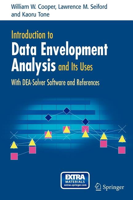 Introduction to Data Envelopment Analysis and Its Uses : With Dea ...