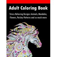 Adult Coloring Book: Stress Relieving Designs Animals, Mandalas ...