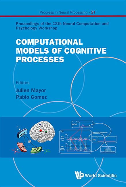 Progress In Neural Processing Computational Models Of Cognitive Processes Proceedings Of The