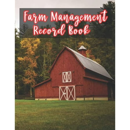 Farm Management Record Book: Farm Record Keeping Notebook To Keep Track ...