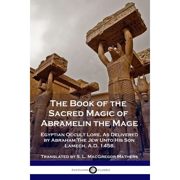 The Book Of The Sacred Magic Of Abramelin The Mage (Paperback ...