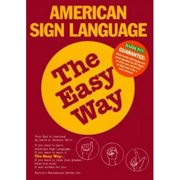 Learn Sign Language in a Hurry : Grasp the Basics of American Sign ...