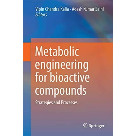 Metabolic Engineering for Bioactive Compounds: Strategies and Processes ...