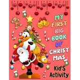 MY FIRST BIG BOOK OF CHRISTMAS Kid's Activity : A Fun Kid Workbook Game ...