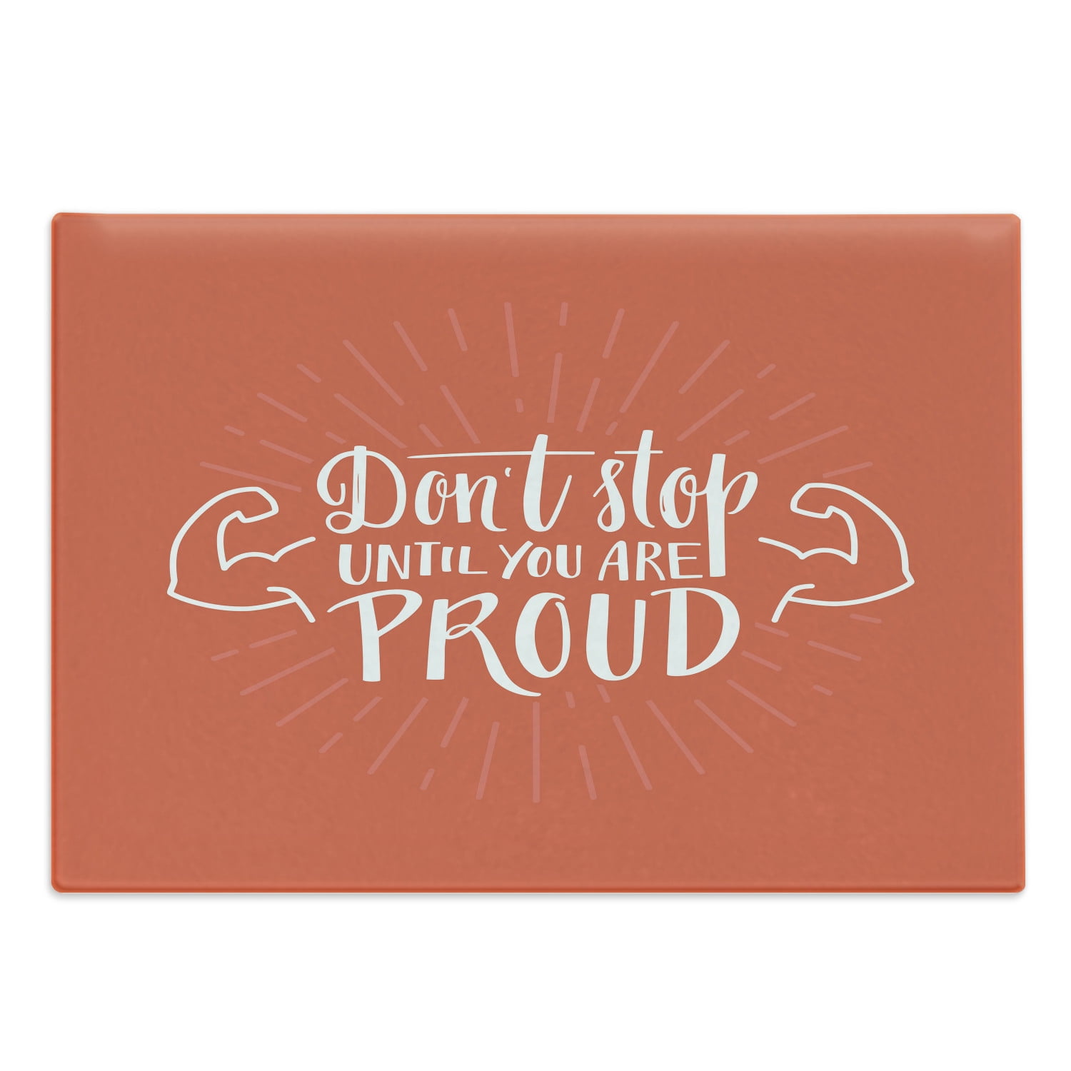 Fitness Cutting Board, Dont Stop Until You Are Proud Words Hand ...