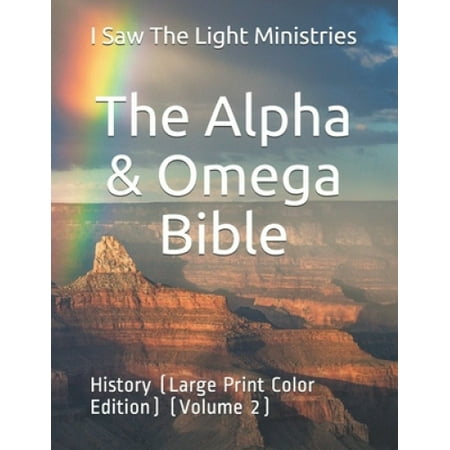 The Alpha & Omega Bible: History (Large Print Color Edition) | Walmart ...