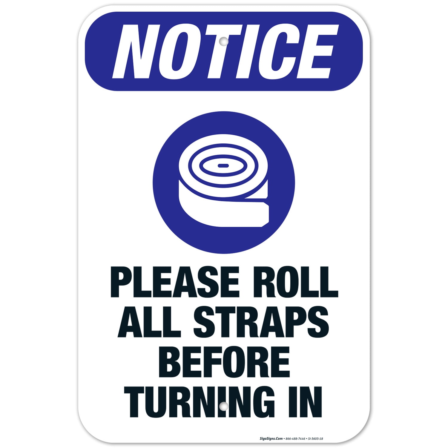 Please Roll All Straps Before Turning In Sign, ANSI Notice Sign, 12x18 ...