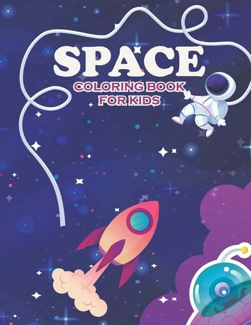 Space coloring book for kids: Fantastic Outer Space Coloring with ...