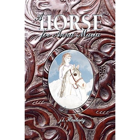 Pre-Owned A Horse for Anna Maria (Paperback) by J L Hardesty - Walmart.com