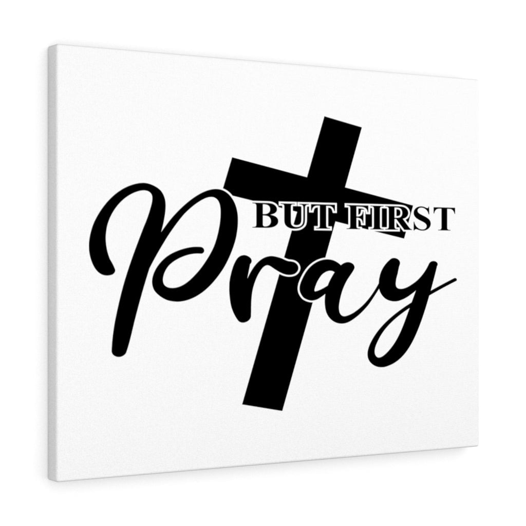 Scripture Walls But First Pray Cross Bible Verse Canvas Christian Wall ...