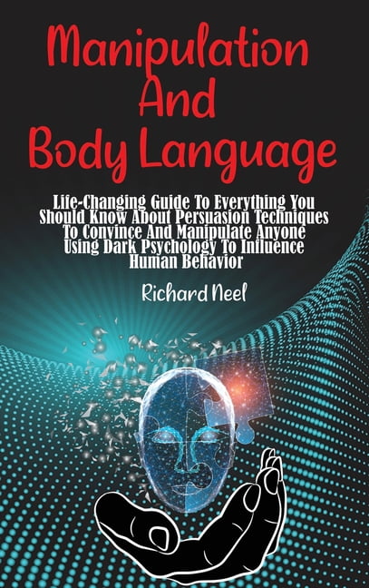 Manipulation And Body Language : Life-Changing Guide To Everything You ...