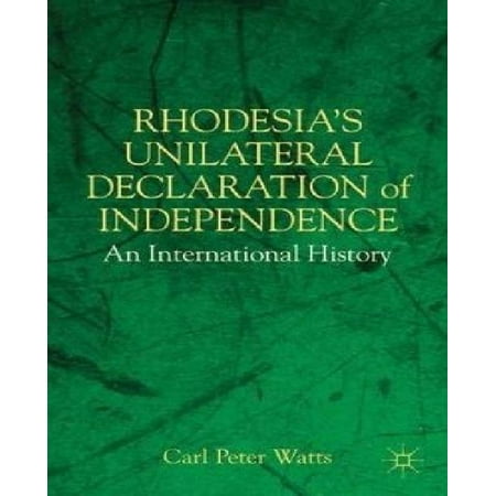 Rhodesia's Unilateral Declaration of Independence: An International ...