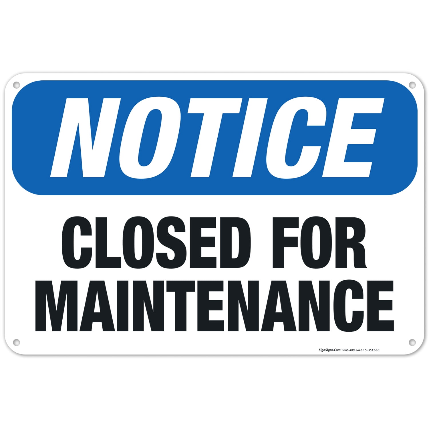 Closed For Maintenance Sign, OSHA Notice Sign, - Walmart.com