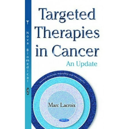 Targeted Therapies in Cancer: An Update | Walmart Canada