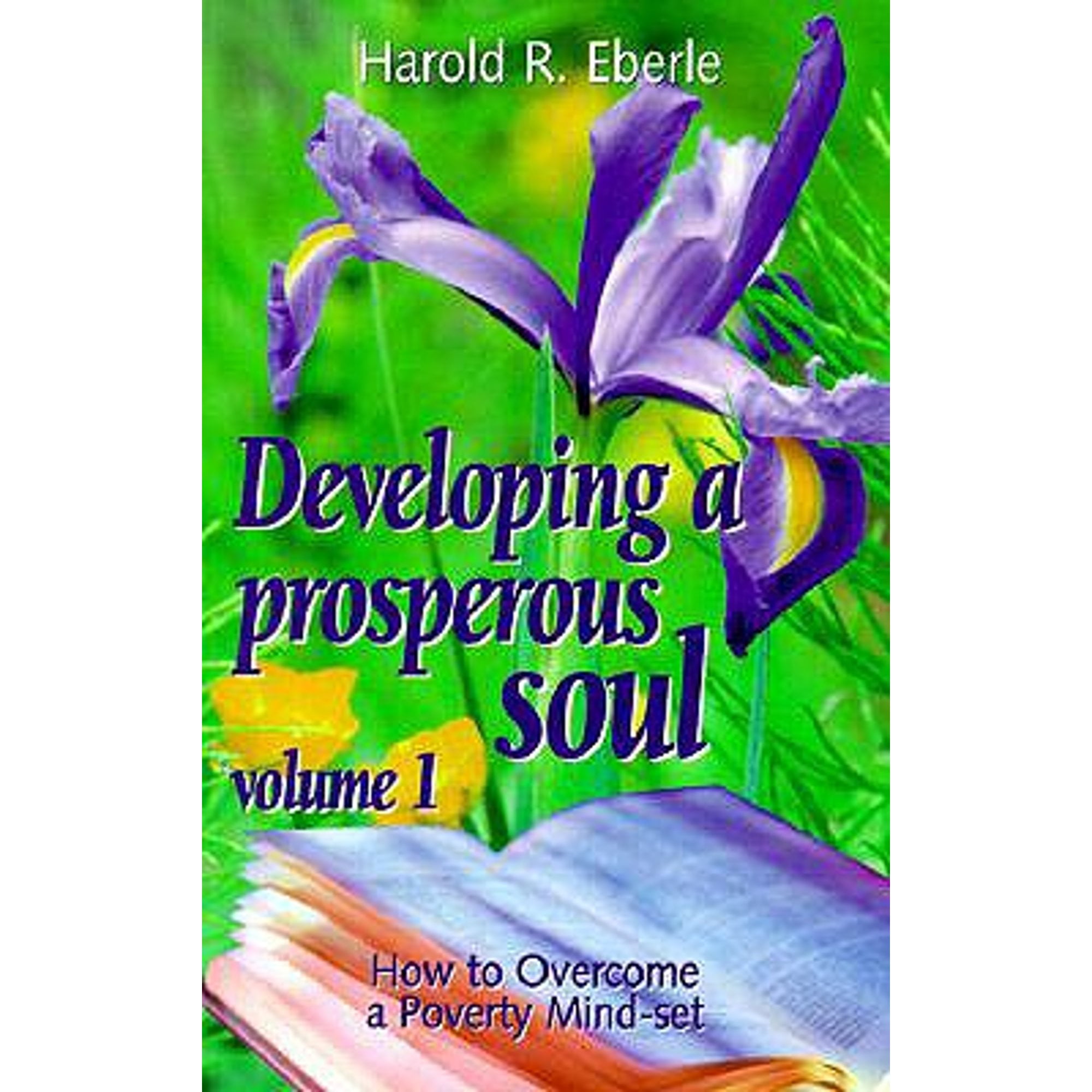 Pre-Owned Developing a Prosperous Soul, Volume 1 : How to Overcome a ...