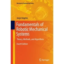 CISM International Centre for Mechanical Sciences: Basics of Robotics: Theory and Components of ...