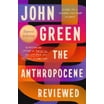 The Anthropocene Reviewed (Signed Edition) (Hardcover) - Walmart.com