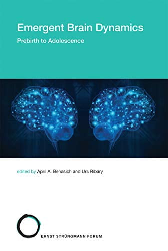 Pre-Owned Emergent Brain Dynamics: Prebirth to Adolescence (Volume 25 ...