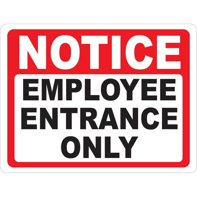 Notice Employee Entrance Only Sign - Walmart.com
