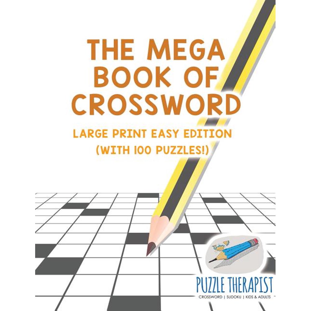 The Mega Book of Crossword Large Print Easy Edition (with 100 puzzles ...