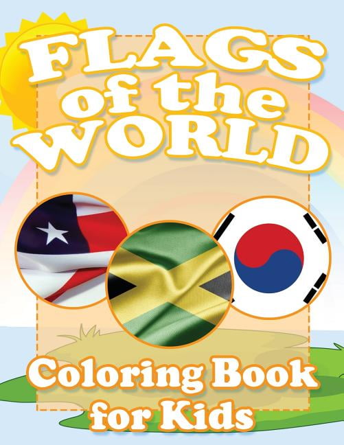 Flags of the World Coloring Book for Kids (Paperback) - Walmart.com