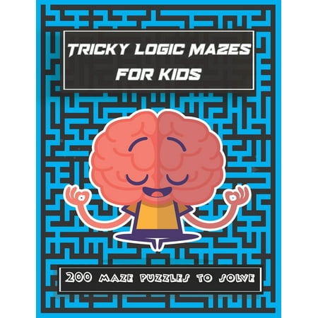 ISBN 9798650046783 - Tricky Logic Mazes for kids: 200 maze puzzles to ...