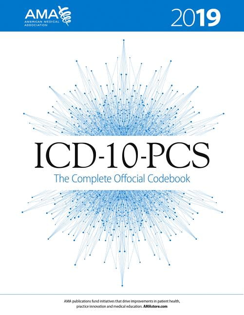 ICD-10-PCs 2019 the Complete Official Codebook (Paperback) - Walmart.com