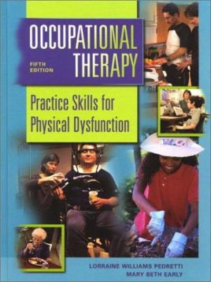 Pre-Owned Occupational Therapy: Practice Skills for Physical Dysfunction (Hardcover) 0323007651 ...