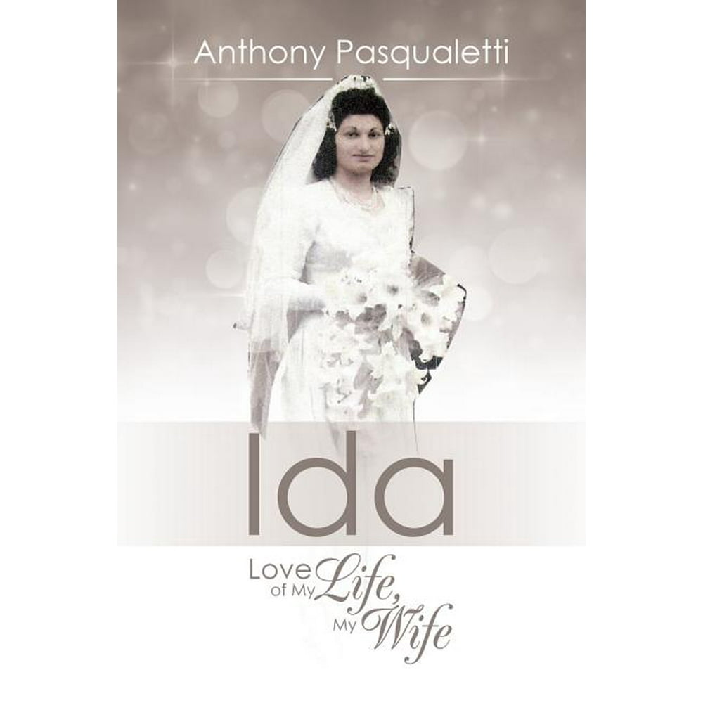 Ida : Love of My Life, My Wife - Walmart.com - Walmart.com