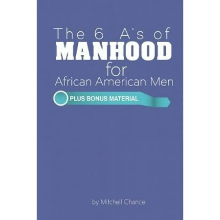 The 6 A's of Manhood for African American Men | Walmart Canada