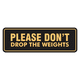 Signs ByLITA Standard Please Don't Drop The Weights Sign (Black /Gold ...