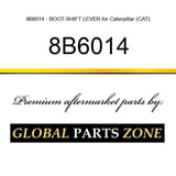 8B6014 - BOOT-SHIFT LEVER for Caterpillar (CAT) - Walmart.com