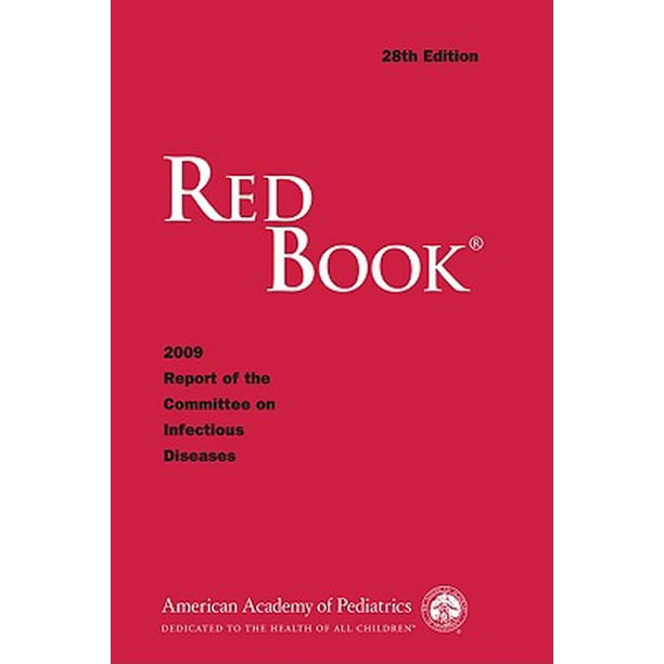 Red Book: Red Book : 2009 Report of the Committee on Infectious ...