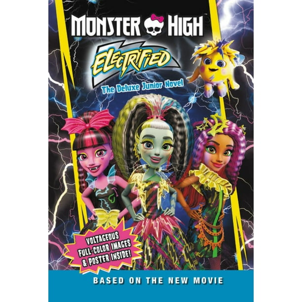 Monster High: Electrified : The Deluxe Junior Novel - Walmart.com