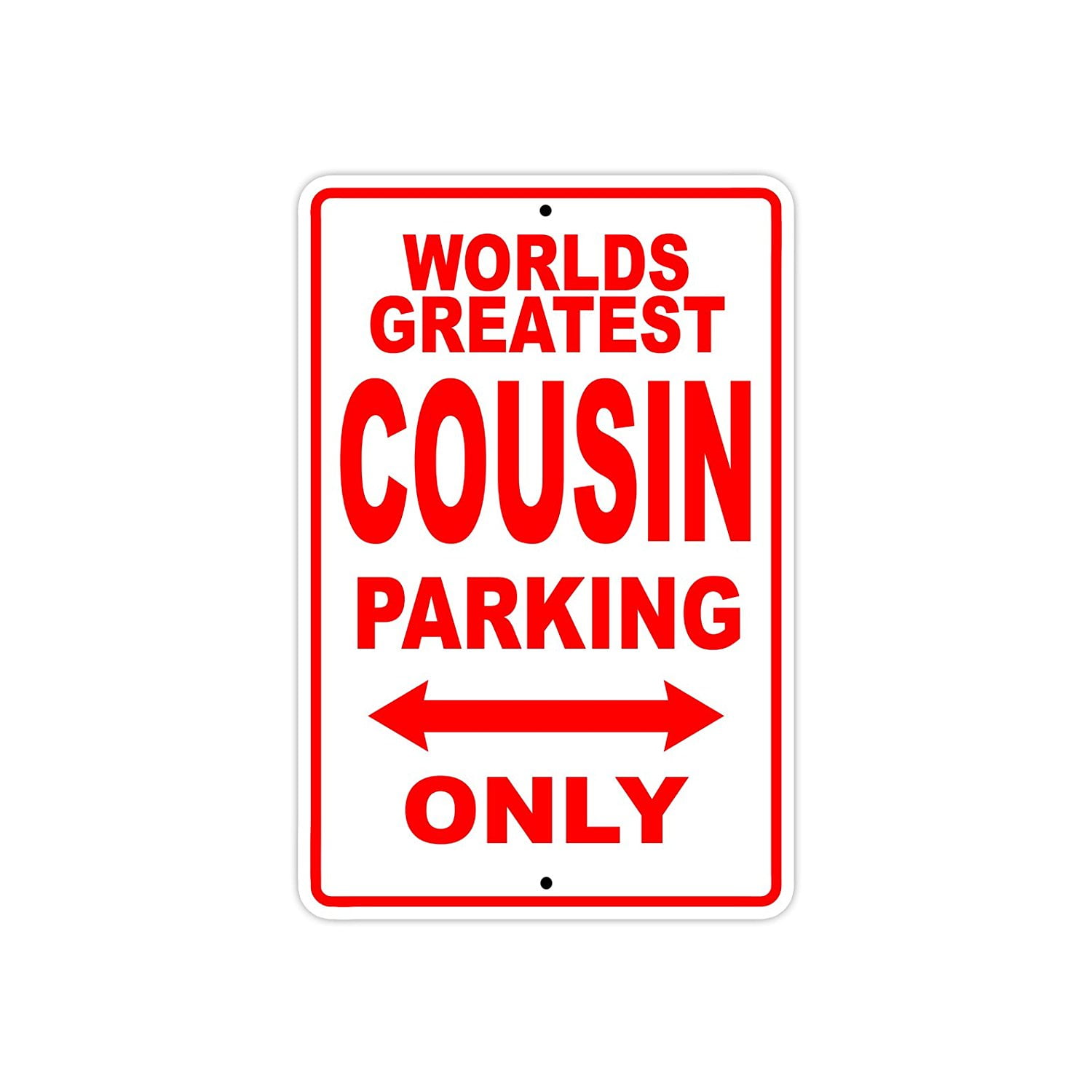 World's Greatest Cousin Parking Only Sign Gift Wall Novelty Aluminum 8 ...