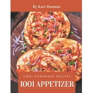 Oh! 1001 Homemade Party Appetizer Recipes: Discover Homemade Party ...