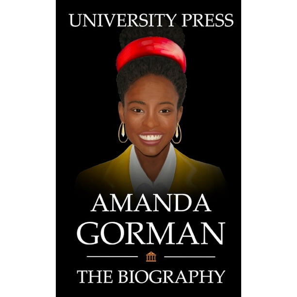 Amanda Gorman Book : The Biography of Amanda Gorman (Paperback ...
